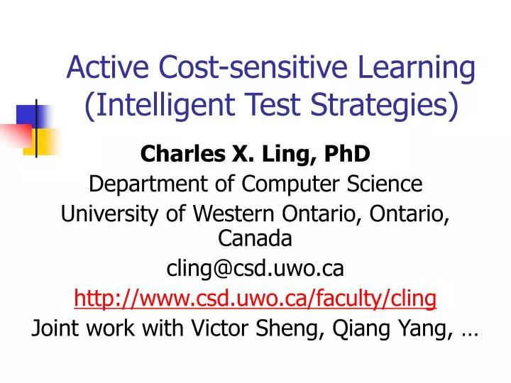 PPT - Active Cost-sensitive Learning (Intelligent Test Strategies ...