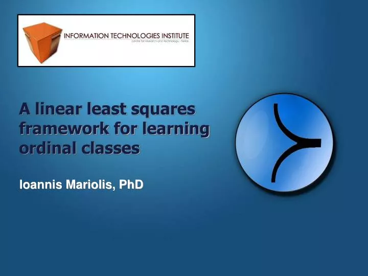 PPT - A linear least squares framework for learning ordinal classes ...
