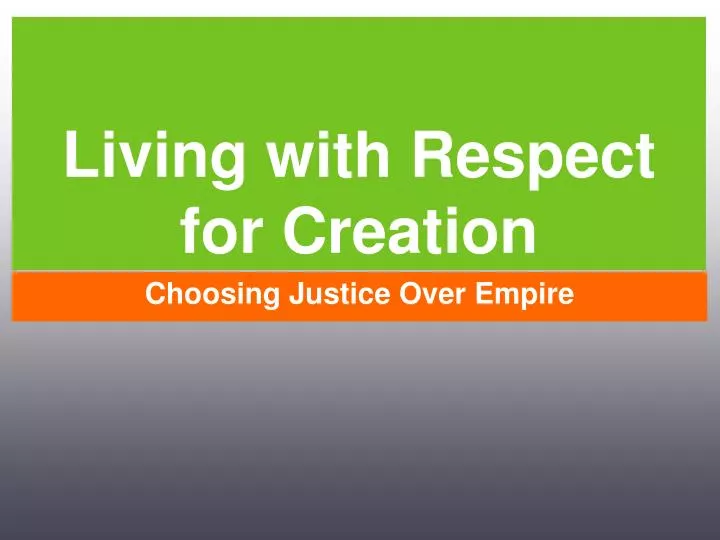 PPT - Living with Respect for Creation PowerPoint Presentation, free ...