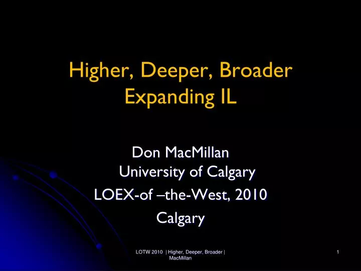 PPT - Higher, Deeper, Broader Expanding IL PowerPoint Presentation ...