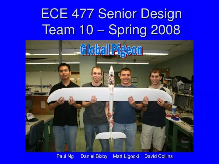 PPT - ECE 477 Senior Design Team 10 Spring 2008 PowerPoint Presentation - ID:4998112