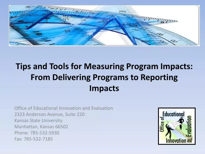 PPT - Tips and Tools for Measuring Program Impacts: From Delivering ...