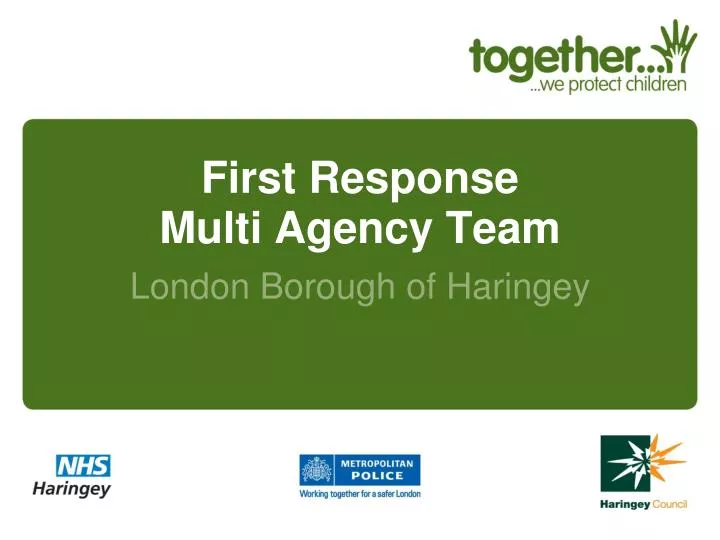 PPT - First Response Multi Agency Team PowerPoint Presentation, free ...