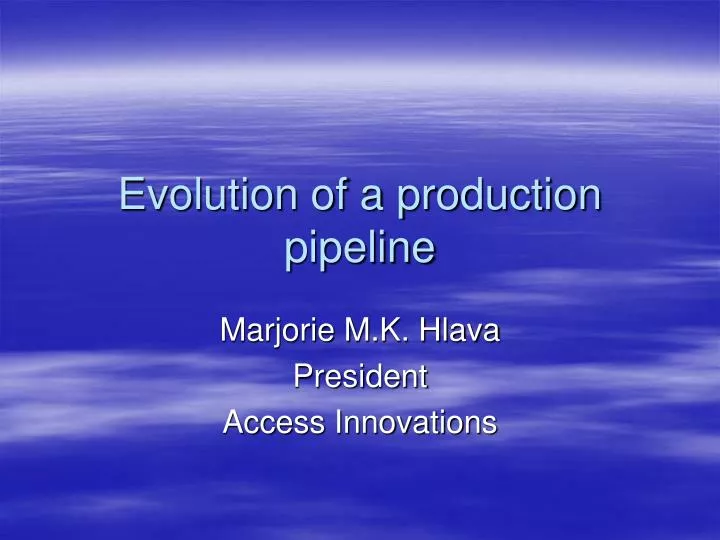 PPT - Evolution of a production pipeline PowerPoint Presentation, free ...