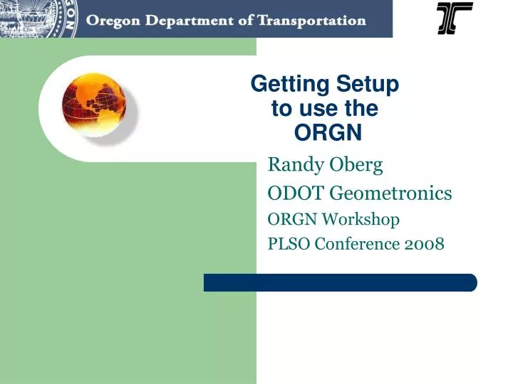 PPT - Getting Setup to use the ORGN PowerPoint Presentation, free ...