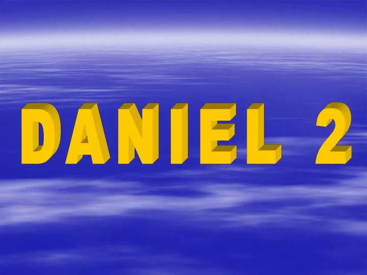 PPT - DANIEL 2 PowerPoint Presentation, free download - ID:5000133