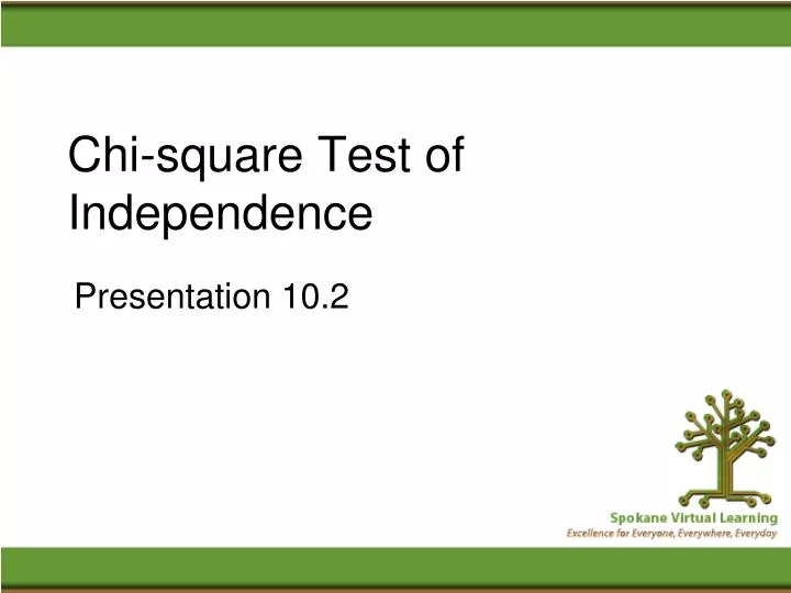 PPT - Chi-square Test of Independence PowerPoint Presentation, free ...