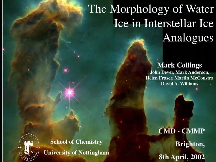 PPT - The Morphology of Water Ice in Interstellar Ice Analogues ...