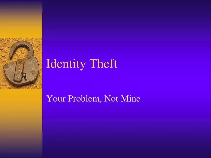 PPT - Identity Theft PowerPoint Presentation, free download - ID:5001253