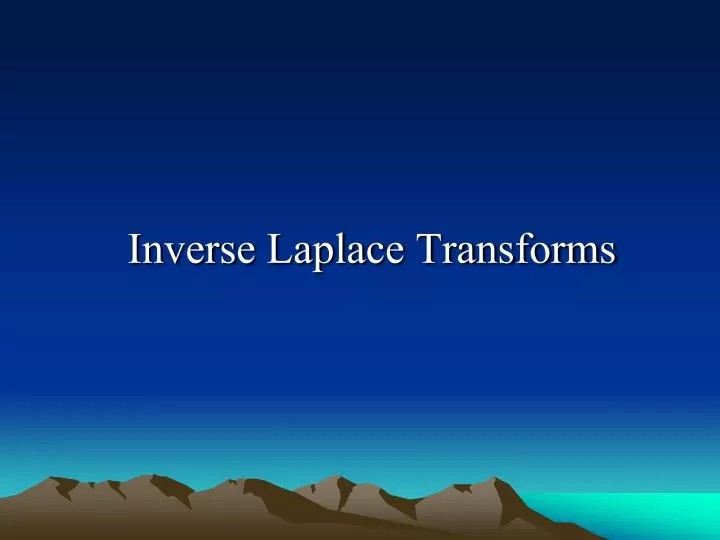 PPT - Inverse Laplace Transforms PowerPoint Presentation, free download - ID:5001888