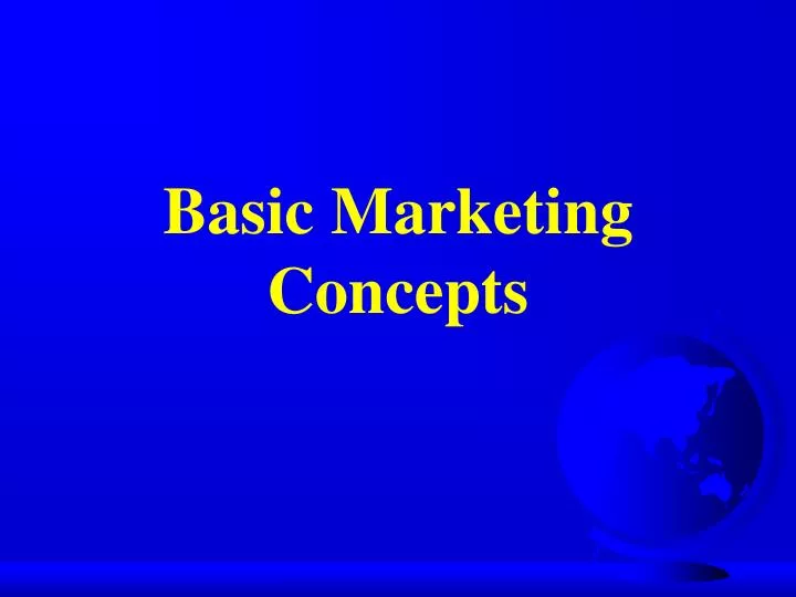 PPT - Basic Marketing Concepts PowerPoint Presentation, free download ... PPT - Basic Marketing Concepts PowerPoint Presentation, free download ...