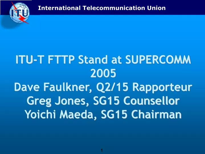 PPT - ITU-T: Fiber-to-the-Premises PowerPoint Presentation, free ...