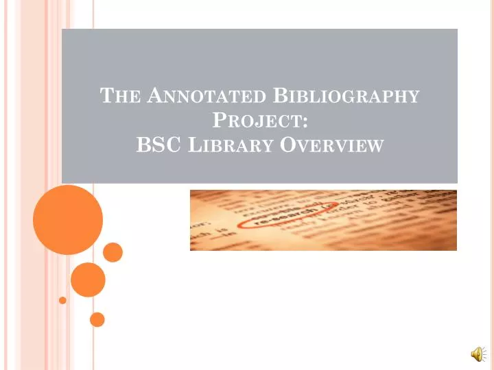 PPT - The Annotated Bibliography Project: BSC Library Overview PowerPoint Presentation - ID:5002491