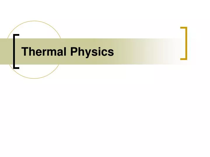 PPT - Thermal Physics PowerPoint Presentation, free download - ID:5003990
