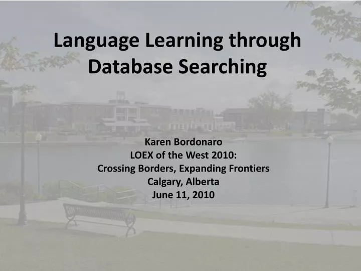 PPT - Language Learning through Database Searching PowerPoint Presentation - ID:5004004