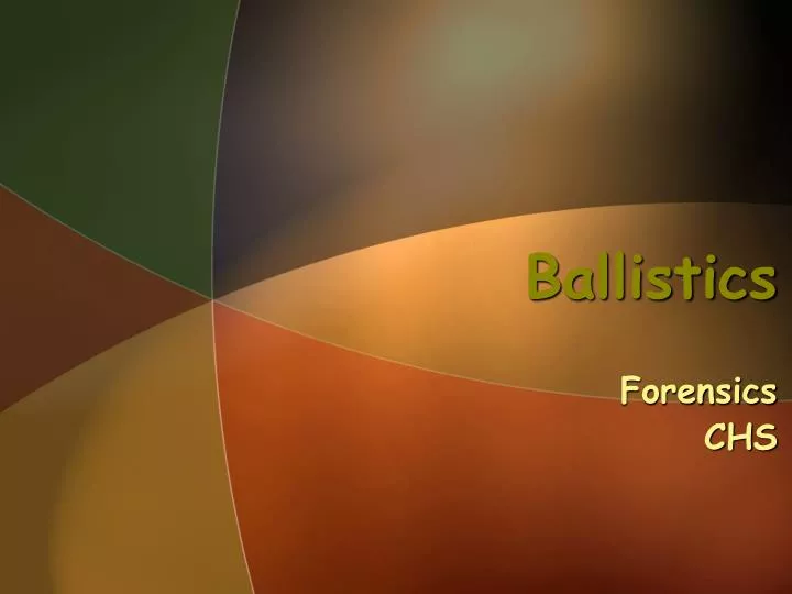 PPT - Ballistics PowerPoint Presentation, free download - ID:5004135
