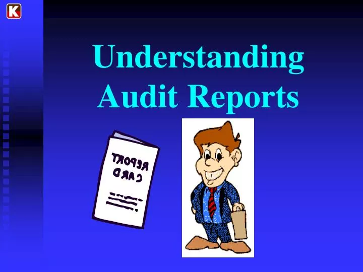 PPT - Understanding Audit Reports PowerPoint Presentation, free ...