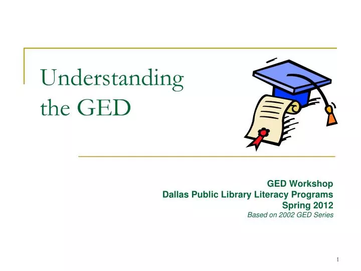 PPT - Understanding the GED PowerPoint Presentation - ID:5004878