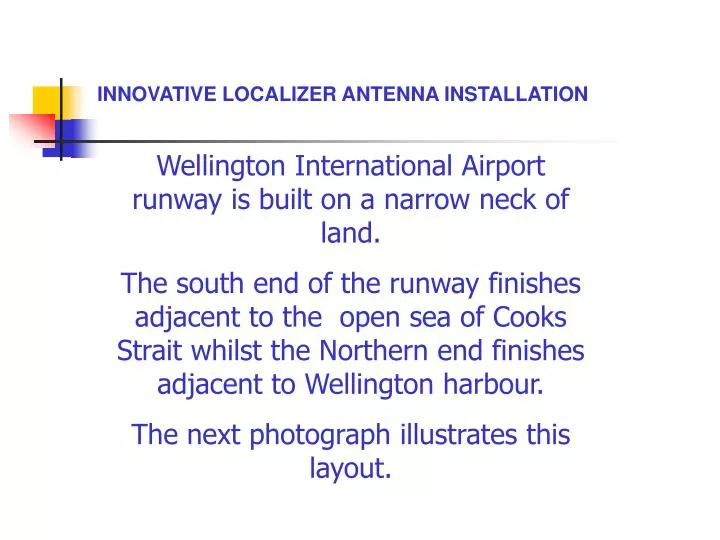 PPT - INNOVATIVE LOCALIZER ANTENNA INSTALLATION PowerPoint Presentation ...