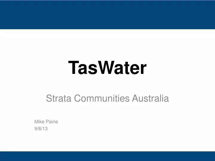 PPT - TasWater PowerPoint Presentation, free download - ID:5005426