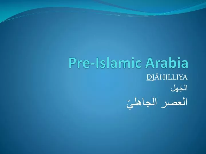 PPT - Pre-Islamic Arabia PowerPoint Presentation, free download - ID ...