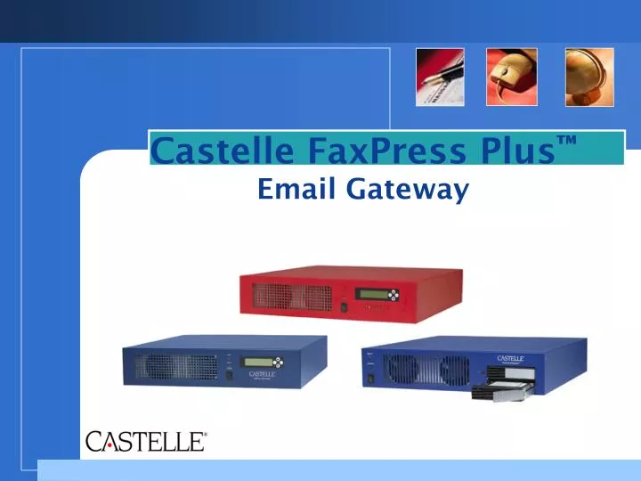 PPT - Castelle FaxPress Plus ™ Email Gateway PowerPoint Presentation ...