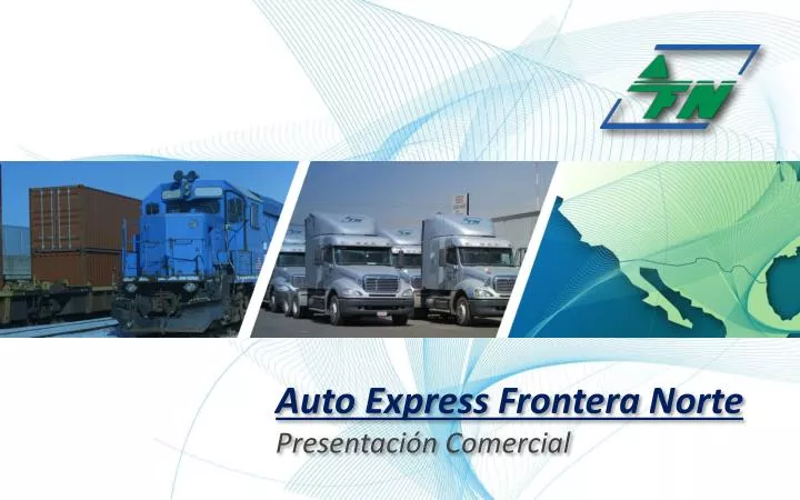 PPT - Auto Express Frontera Norte Presentación Comercial PowerPoint ...