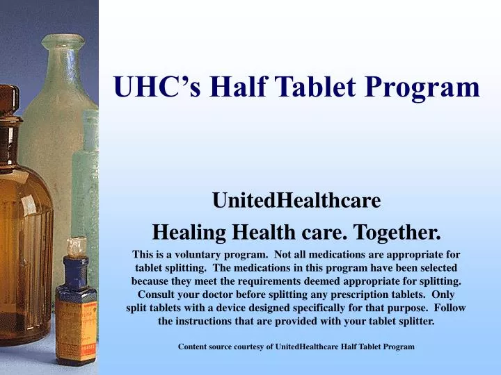 PPT - UHC’s Half Tablet Program PowerPoint Presentation, free download ...