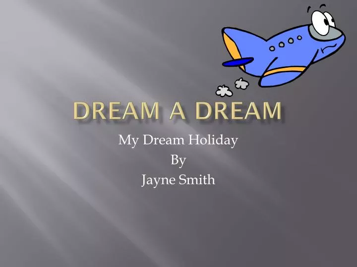 PPT - DREAM A DREAM PowerPoint Presentation, free download - ID:5009106
