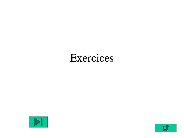 PPT - Exercices PowerPoint Presentation, free download - ID:5009182