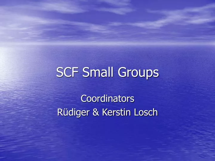 PPT - SCF Small Groups PowerPoint Presentation, free download - ID:5012617