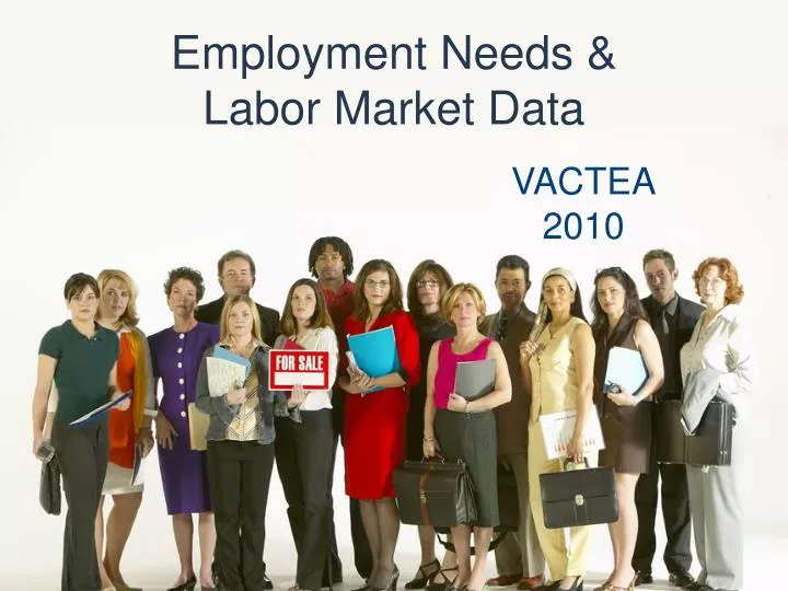 PPT - Employment Needs & Labor Market Data PowerPoint Presentation - ID ...