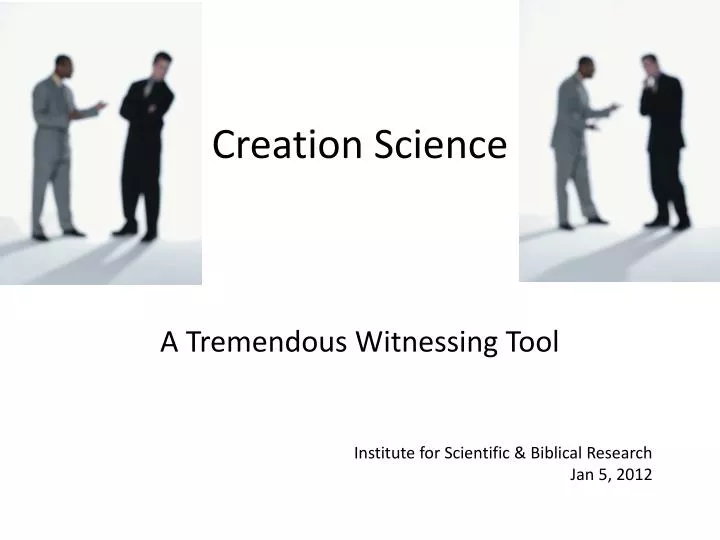 PPT - Creation Science PowerPoint Presentation - ID:5013462