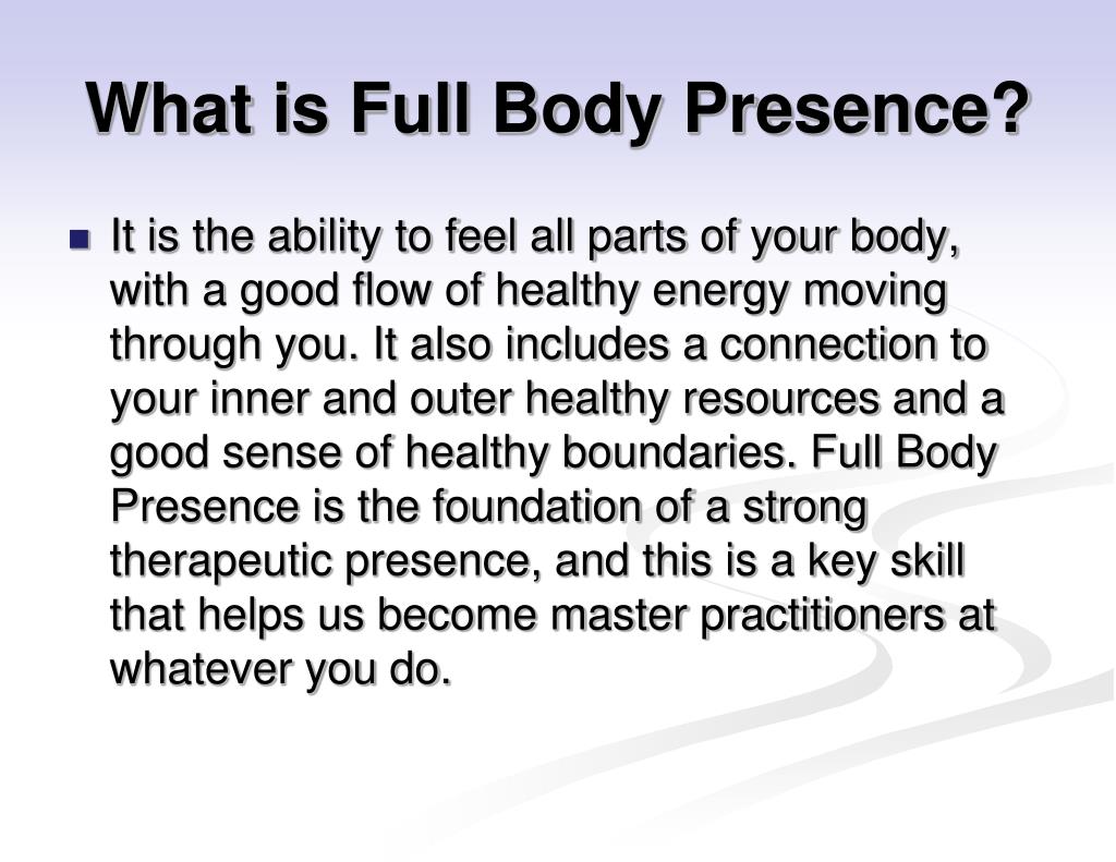 PPT - Suzanne Scurlock-Durana Presents: Full Body Presence: The Essence ...