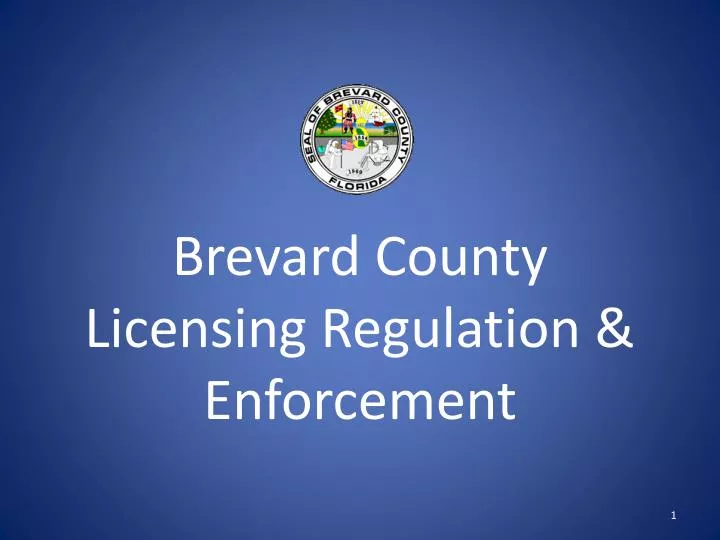 PPT - Brevard County Licensing Regulation & Enforcement PowerPoint ...
