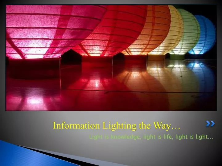 PPT - Information Lighting the Way… PowerPoint Presentation, free ...