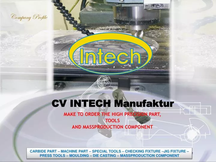 PPT - CV INTECH Manufaktur PowerPoint Presentation, free download - ID:5016941