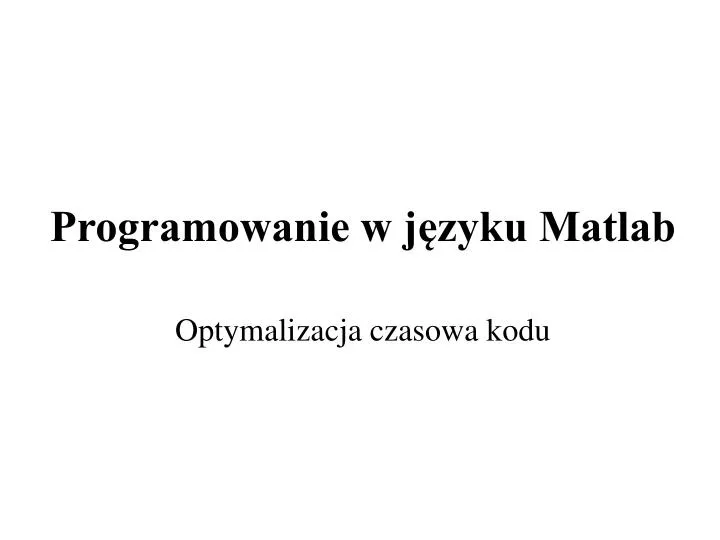 PPT - Programowanie w języku Matlab PowerPoint Presentation, free download - ID:5017616