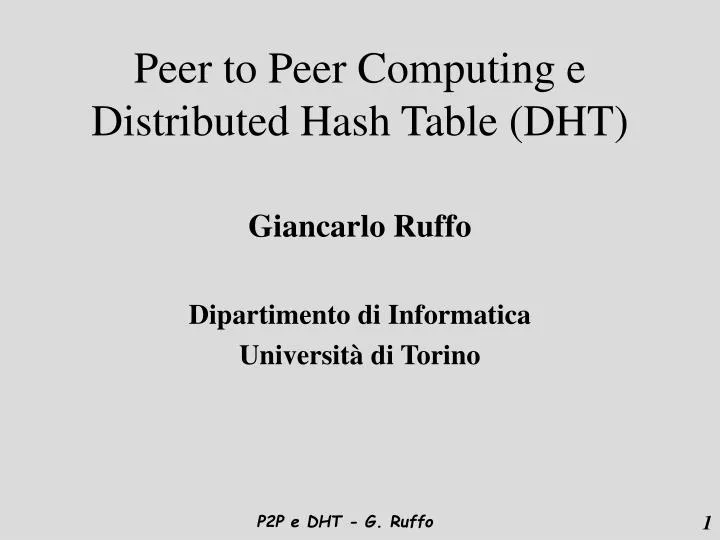 PPT - Peer to Peer Computing e Distributed Hash Table (DHT) PowerPoint ...