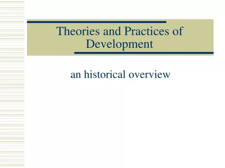 PPT - Theories and Practices of Development PowerPoint Presentation ...