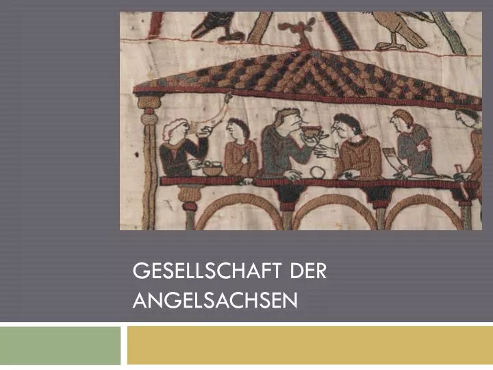 PPT - Gesellschaft der Angelsachsen PowerPoint Presentation, free ...