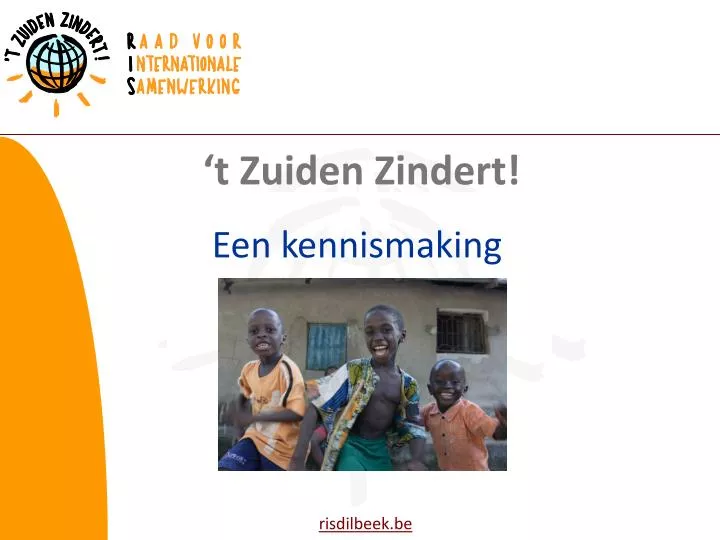 PPT - ‘t Zuiden Zindert! Een kennismaking PowerPoint Presentation, free ...