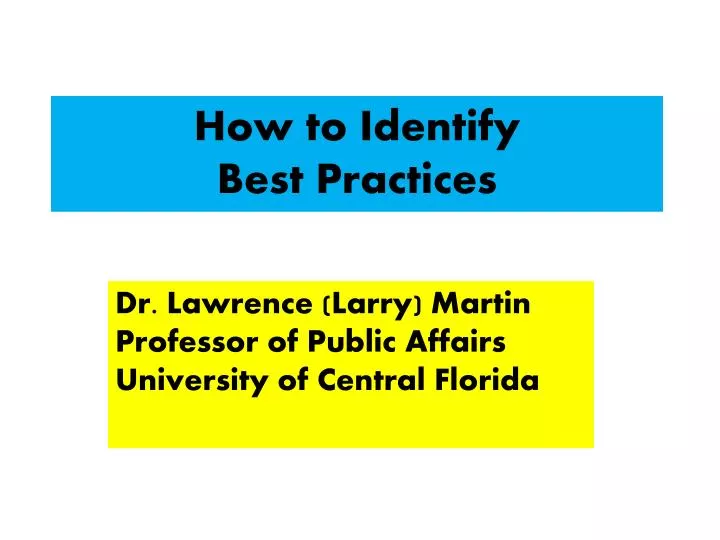 PPT - How to Identify Best Practices PowerPoint Presentation, free ...