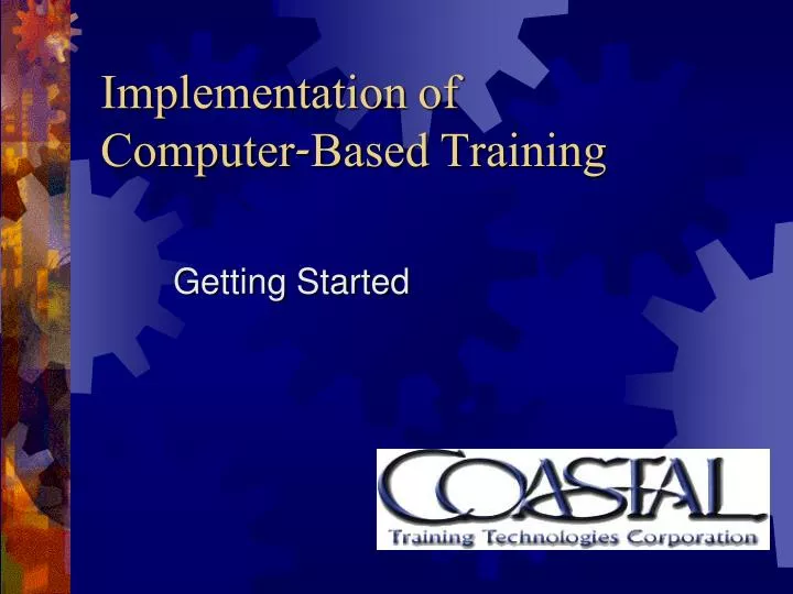 PPT - Implementation of Computer-Based Training PowerPoint Presentation ...