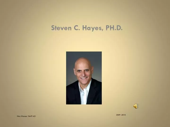PPT - Steven C. Hayes , PH.D. PowerPoint Presentation, free download ...