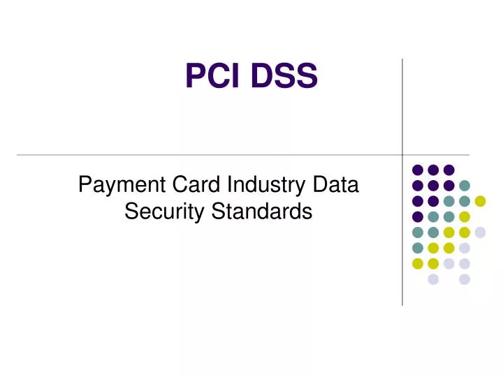 PPT - PCI DSS PowerPoint Presentation, free download - ID:5026909