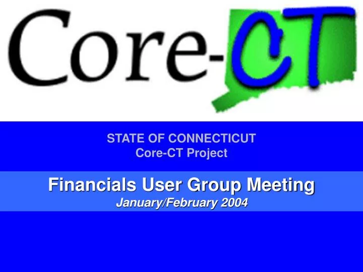 PPT - STATE OF CONNECTICUT Core-CT Project PowerPoint Presentation ...