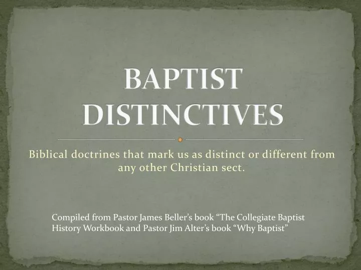 PPT - BAPTIST DISTINCTIVES PowerPoint Presentation, free download - ID ...