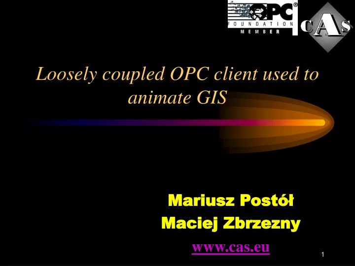 PPT - Loosely coupled OPC client used to animate GIS PowerPoint ...