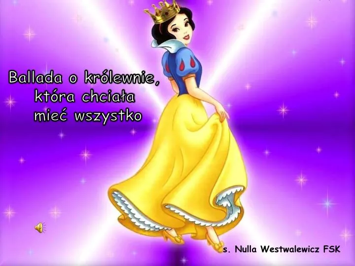 PPT - Ballada o królewnie, która chciała mieć wszystko PowerPoint ...